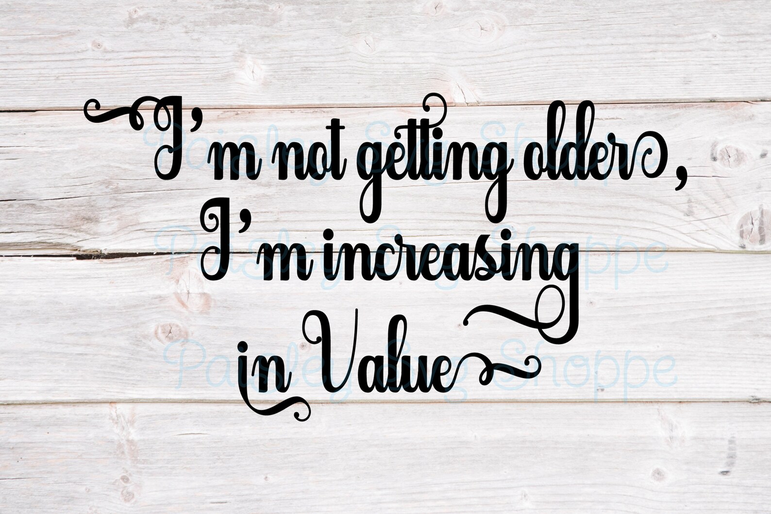 I'm Increasing in Value Svg, Birthday Shirt Svg, Birthday Glass Svg ...