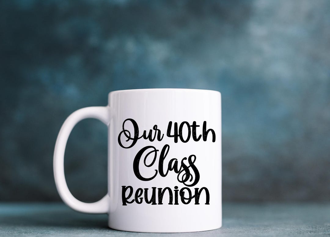 Our 40th Class Reunion Svg, 40 Year Class Reunion Svg, Class Reunion ...