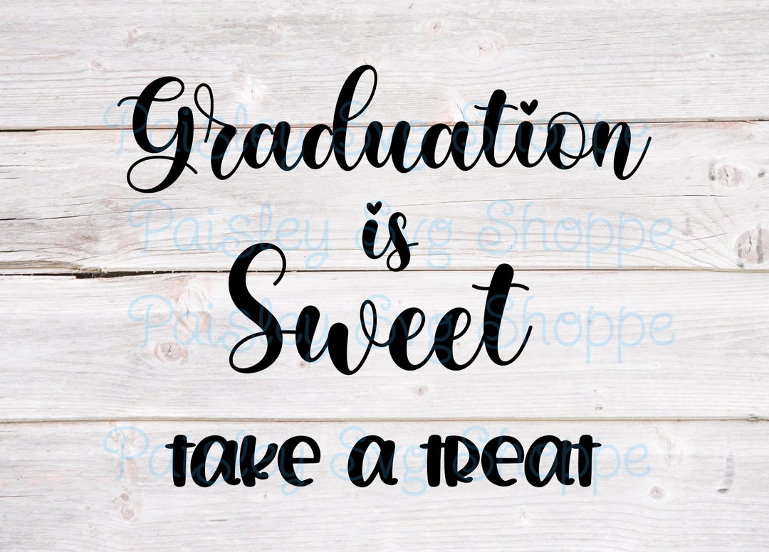 Graduation is Sweet Svg, Candy Buffet Svg, Graduation Svg, Diploma Svg ...