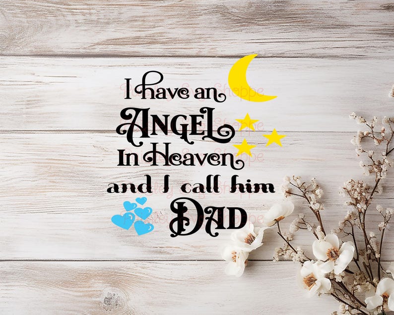 I Have an Angel in Heaven and I Call Him Dad Svg, Memorial Svg ...
