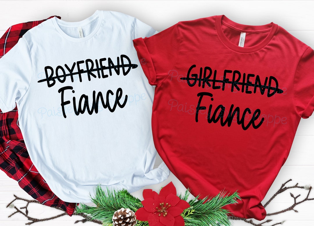 Boyfriend Shirt Svg, Girlfriend Shirt Svg, Fiance Gift Svg, Engagement ...