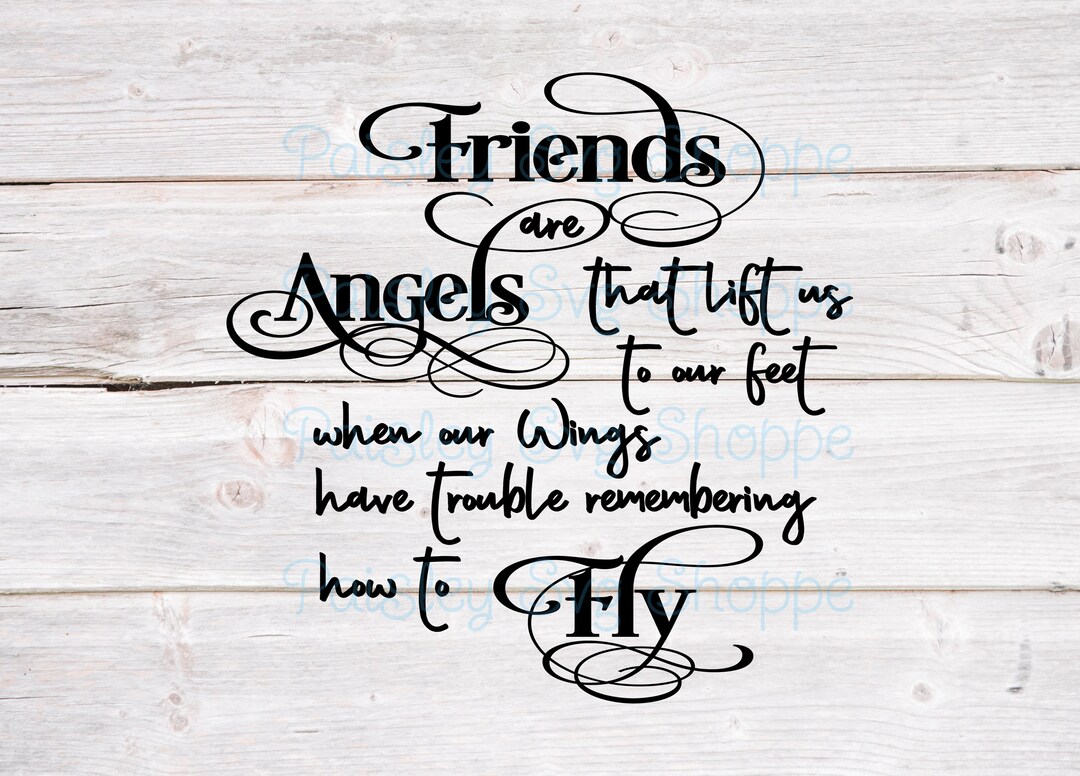 Friends Are Angels That Lift Us Svg, Thank You Gift Svg, Friends Sign ...