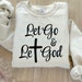 Let Go & Let God Svg, Motivational Svg, Religious Svg, Inspirational ...