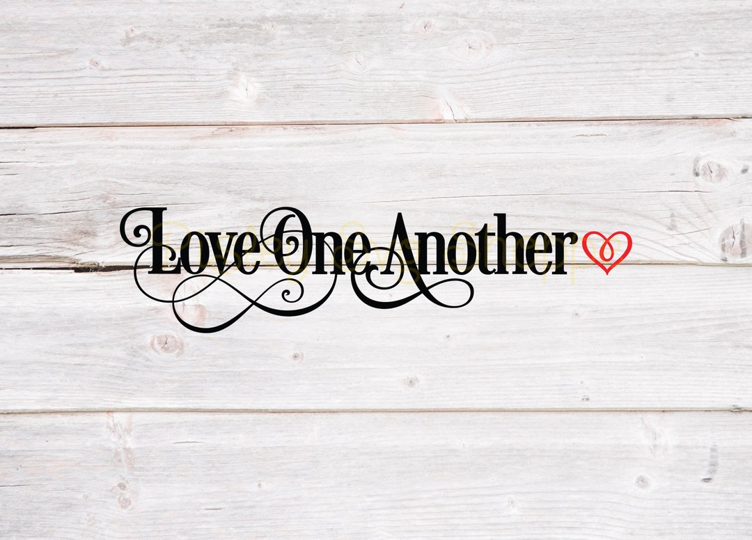 Love One Another Svg, Anniversary Svg, Wedding Gift Svg, Engagement Svg ...