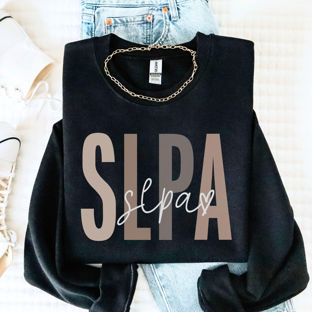 SLPA Sweatshirt, Speech Language Pathology Assistant, Gifts for Slpas ...