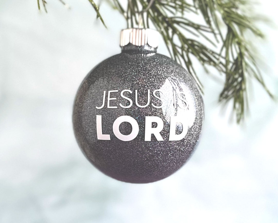 Jesus is Lord Holographic Glitter Ornament Ball | Bible Scripture Verse ...