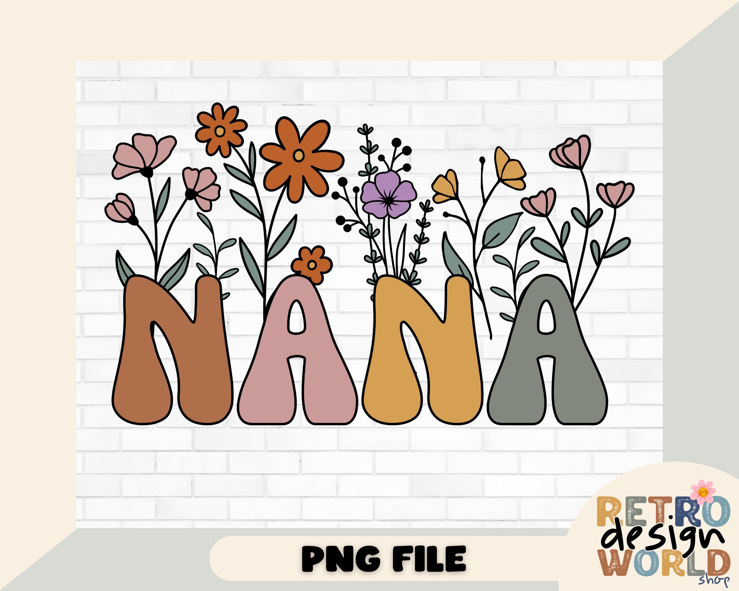 Retro Flowers Nana Png, Nana Png, Floral Nana Png Sublimation, Retro Nana Png, Nana Shirt Png ...