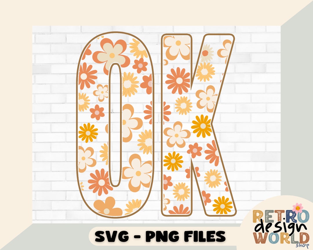 Retro Floral OK Svg, Png, OK Svg, OK Png, Retro Shirt Design, Mug Png ...