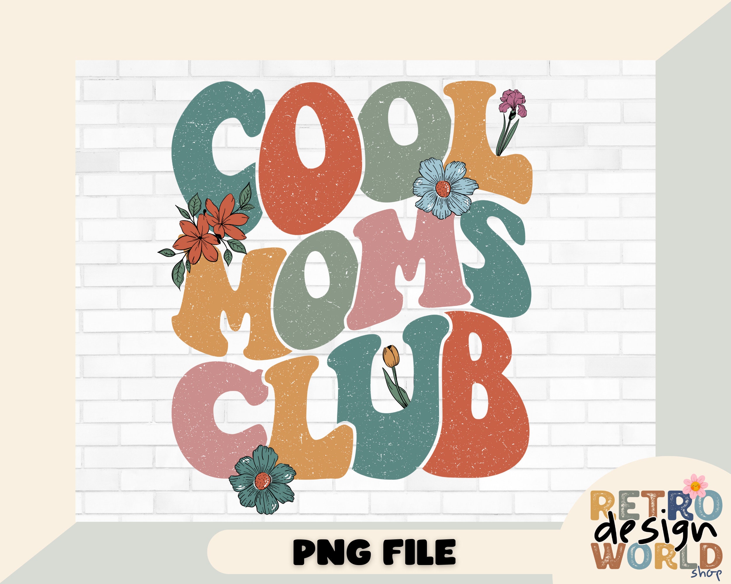 Cool Moms Club Floral Png, Cool Mom Png, Cool Mom Club Sublimation File ...