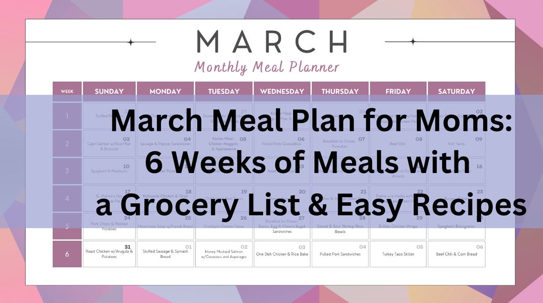Family Meal Planner, Grocery List, and Recipe for Busy Moms March 2024 ...