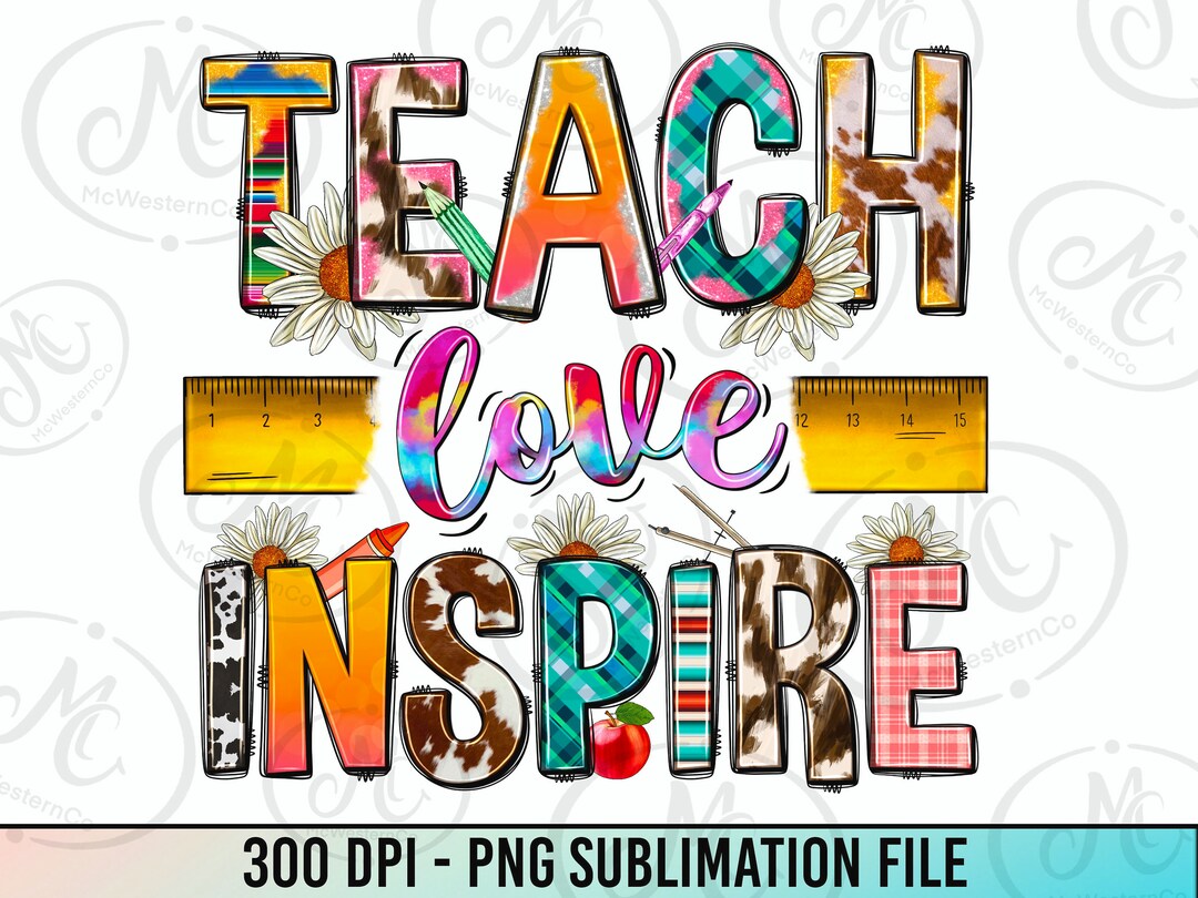 Teach Love Inspire Png Sublimation Design Download, Teacher's Day Png ...