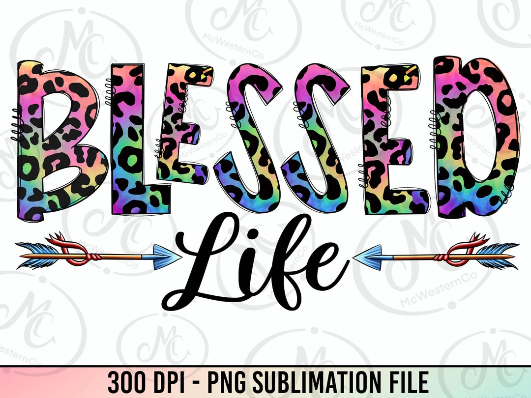 Blessed Life Png Sublimation Design Download, Christian Png, Western ...