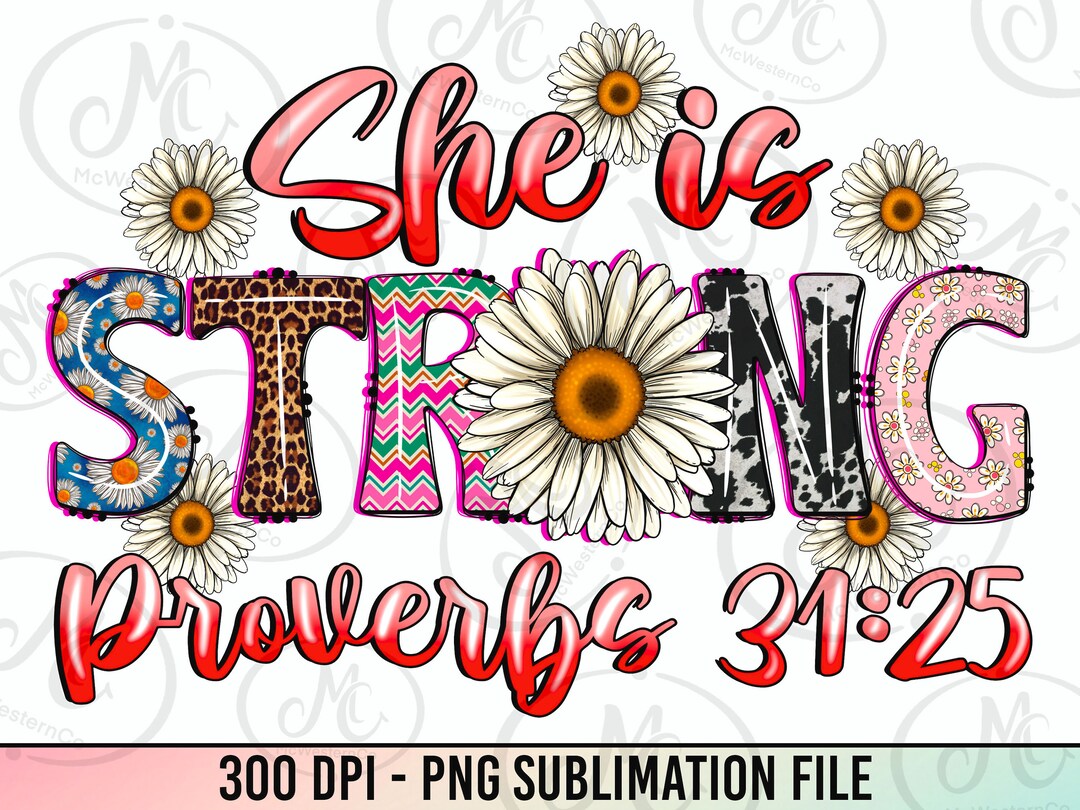 She is Strong Proverbs 31:25 Png Sublimation Design Download, Christian ...