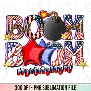 Boom Boom Mamma Png Sublimation Design Download, Independence Day Png ...