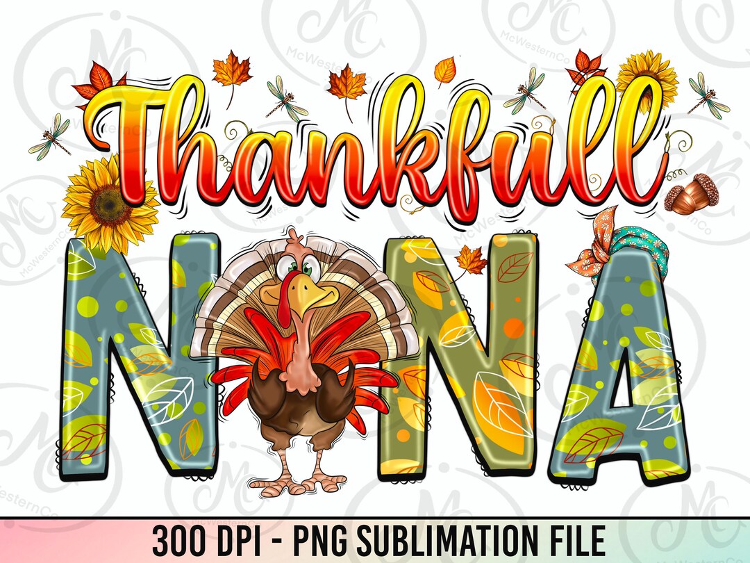 Thankful Nana PNG, Rustic Fall Sublimation Design, Turkey Png ...