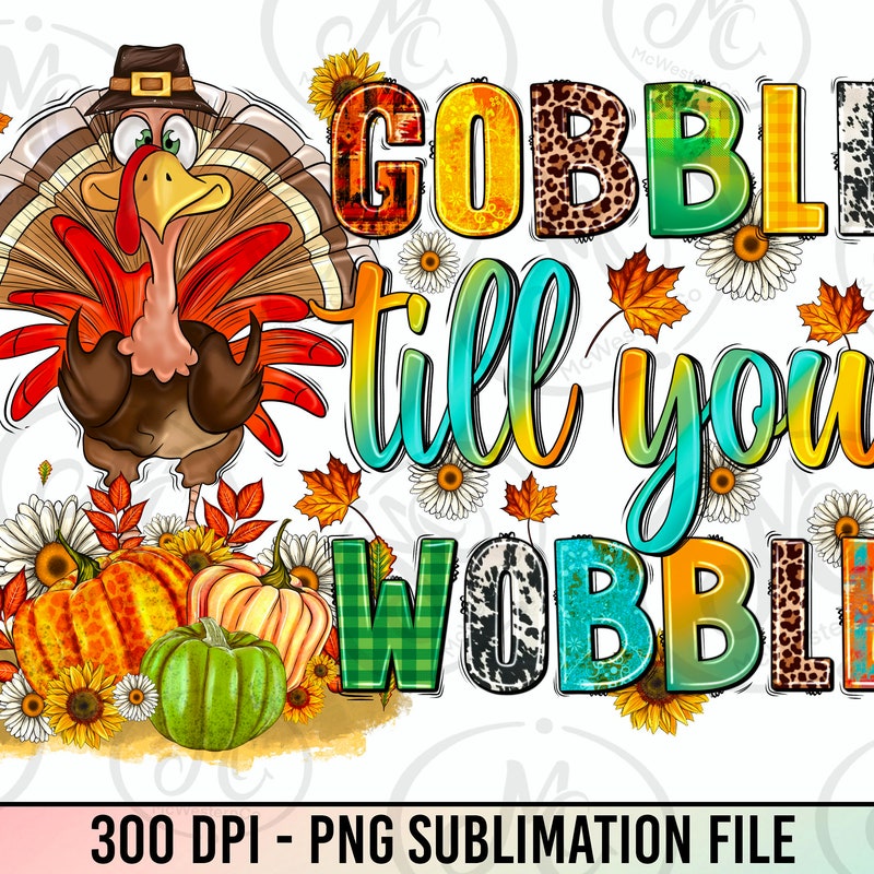 Gobble Til You Wobble - Etsy