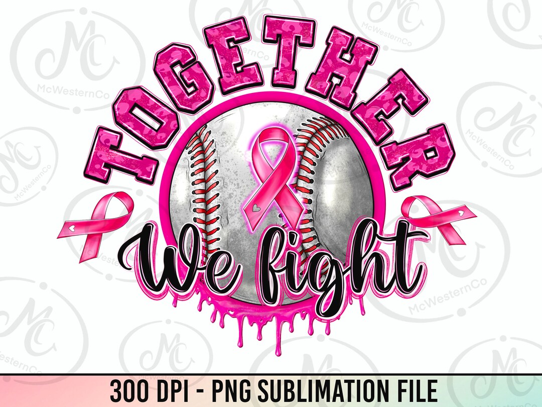 Together We Fight Breast Cancer Baseball Png, Breast Cancer Png, Cancer Awareness Png, Cancer ...