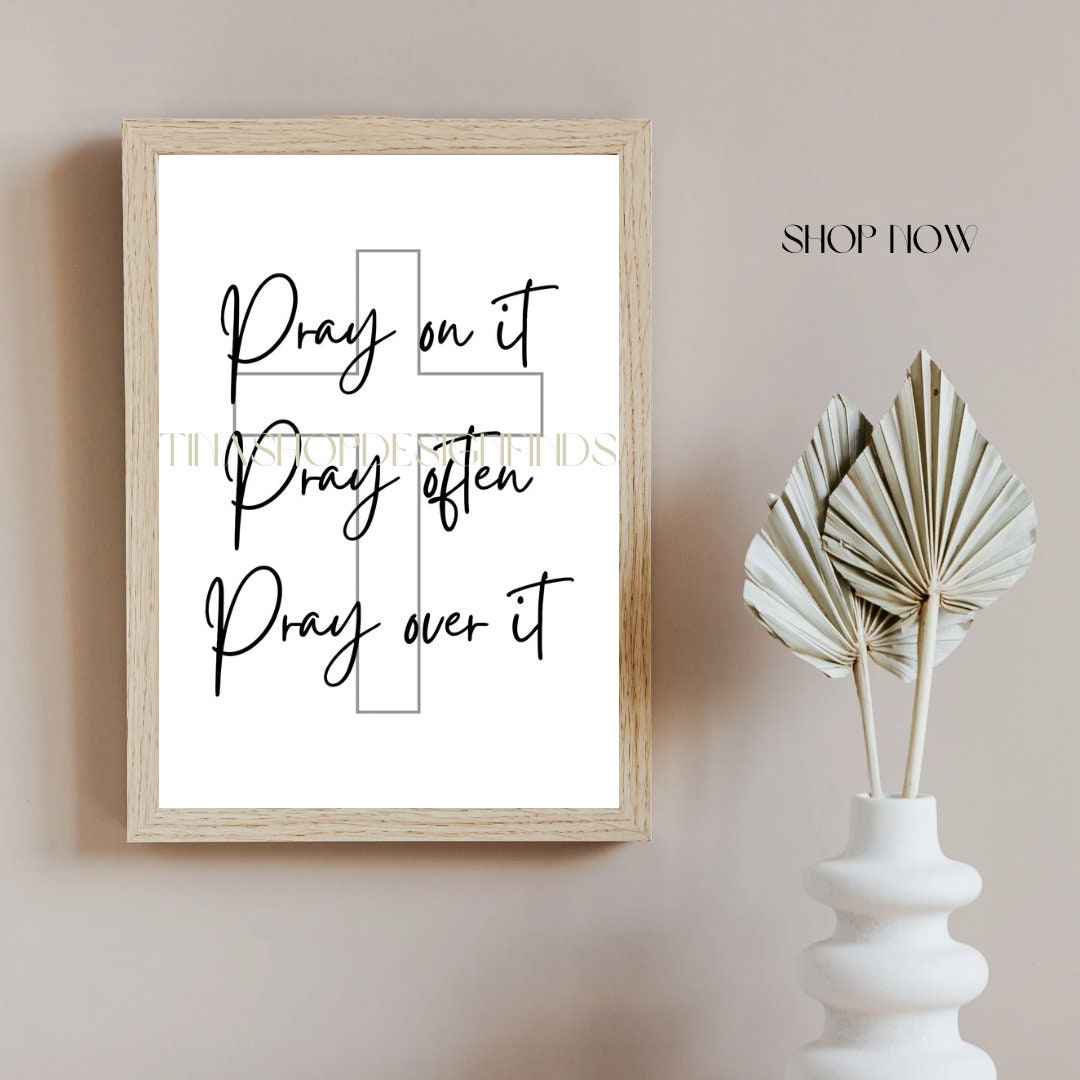 Pray Digital Print Pray on It Pray Often Pray Over It - Etsy