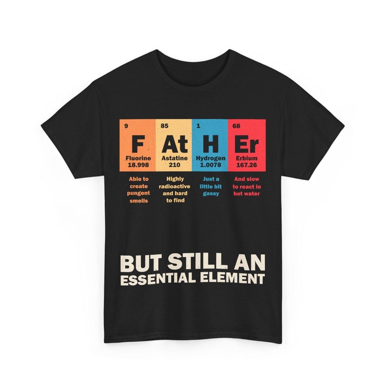 Father Periodic Table Elements Tee, Funny Father's Day Chemistry ...