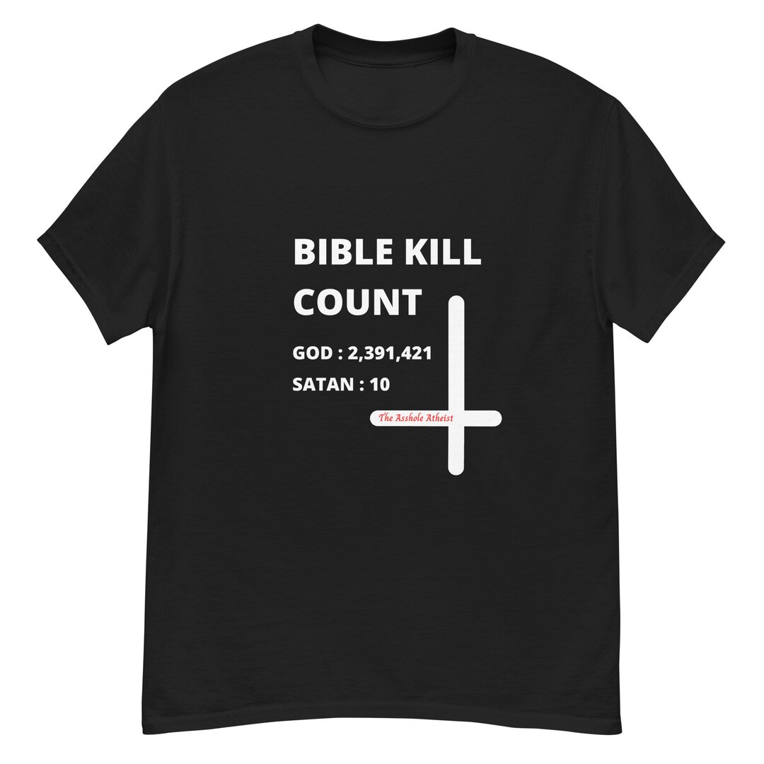 Atheist Shirt : Bible Kill Count - Etsy