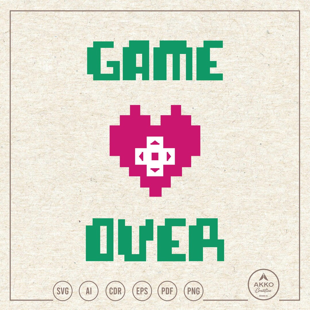 Game Over Svg Png, Gamer Shirt, Clipart, Cricut Silhouette Plotter Cut ...