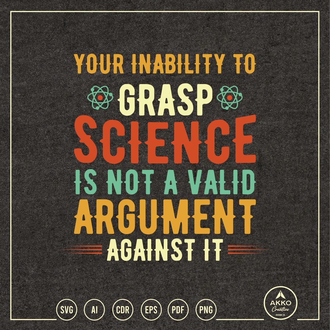 Science Svg Png, Your Inability to Grasp Science Svg, Inspirational ...