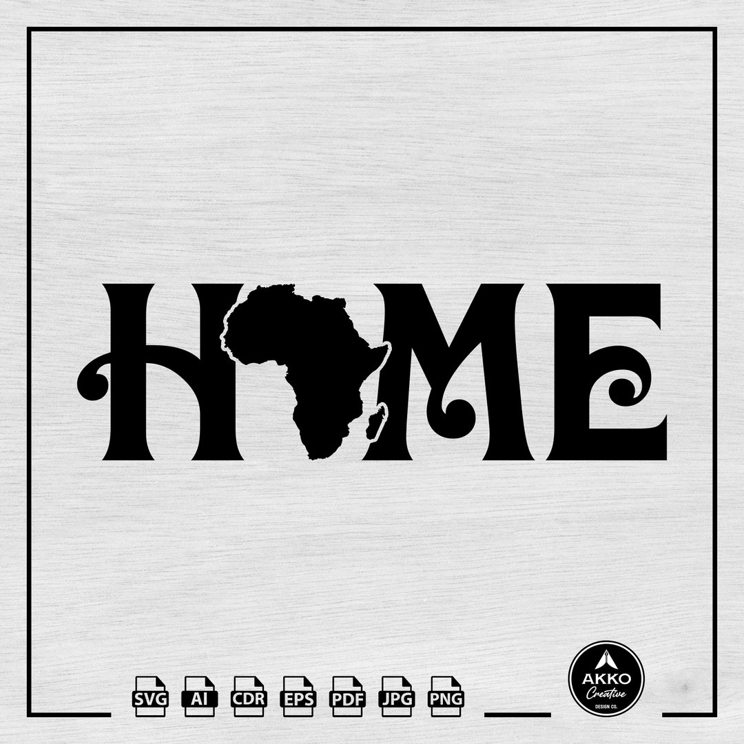 Africa Svg Png, Africa Home Svg, Africa Map Svg, Africa Home Sweet Home ...