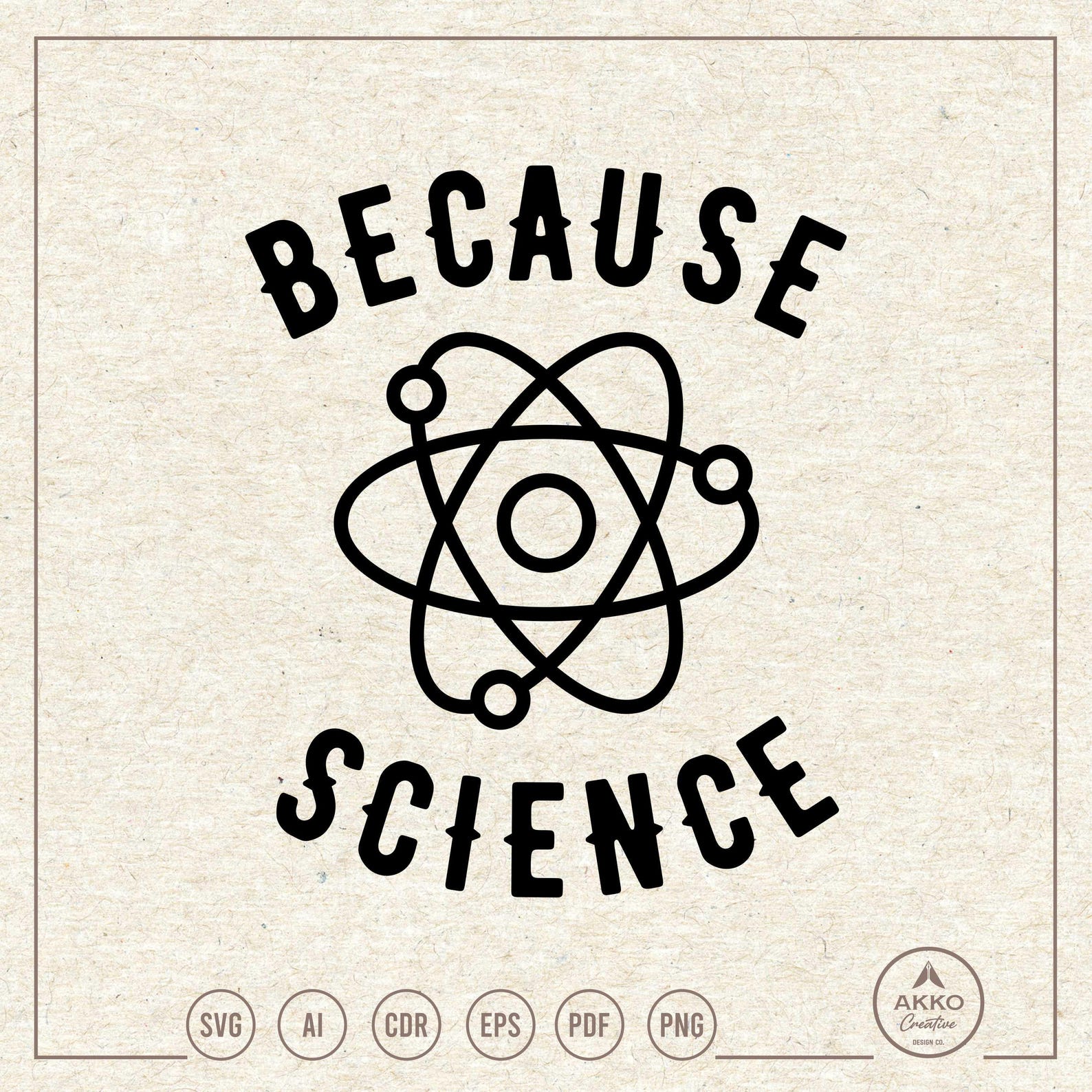 Because Science Svg Png, Atom Svg, Physics Svg, Scientist Svg, Science ...