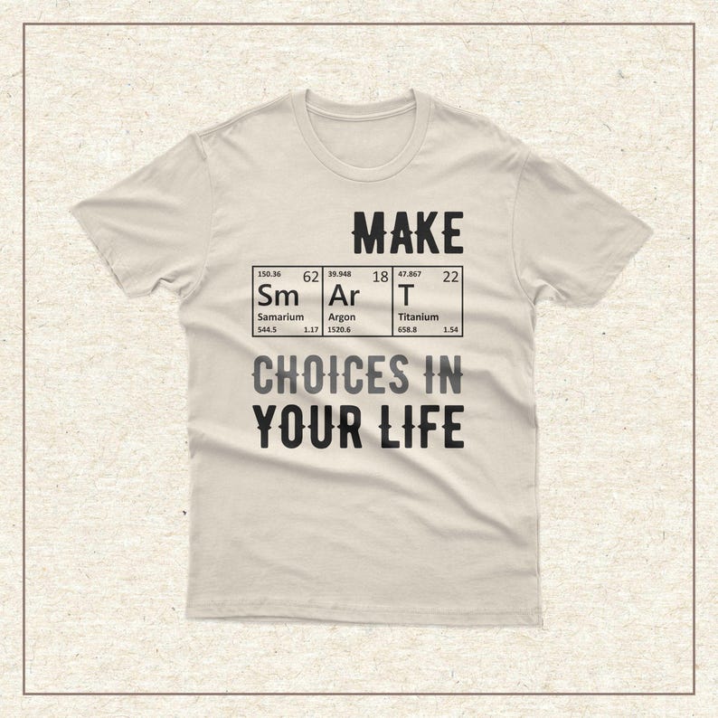 Make Smart Choices in Your Life Svg Png, Clipart, Cricut Silhouette ...