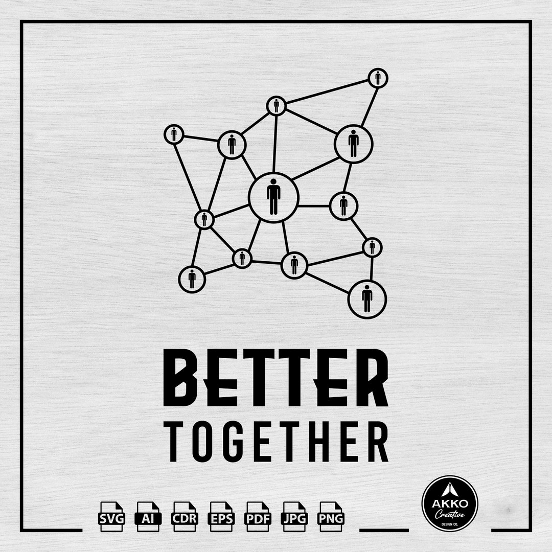 Better Together Svg Png, Friendship Svg, Community Svg, Partnership Svg ...