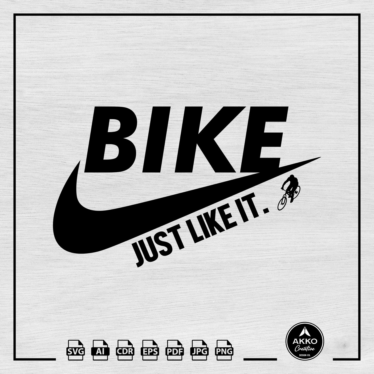 Bike Just Like It Svg Png, Bicycle Svg, Cycle Svg, MTB Svg, Mountain ...