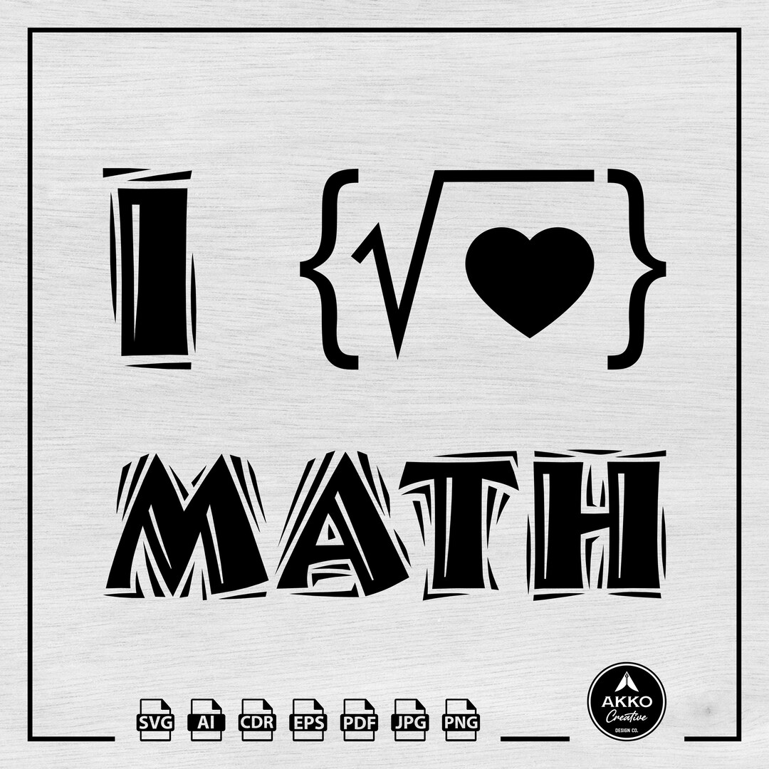 I Love Math Svg Png, Mathematics Svg, Math Teacher Svg, Math Problem ...