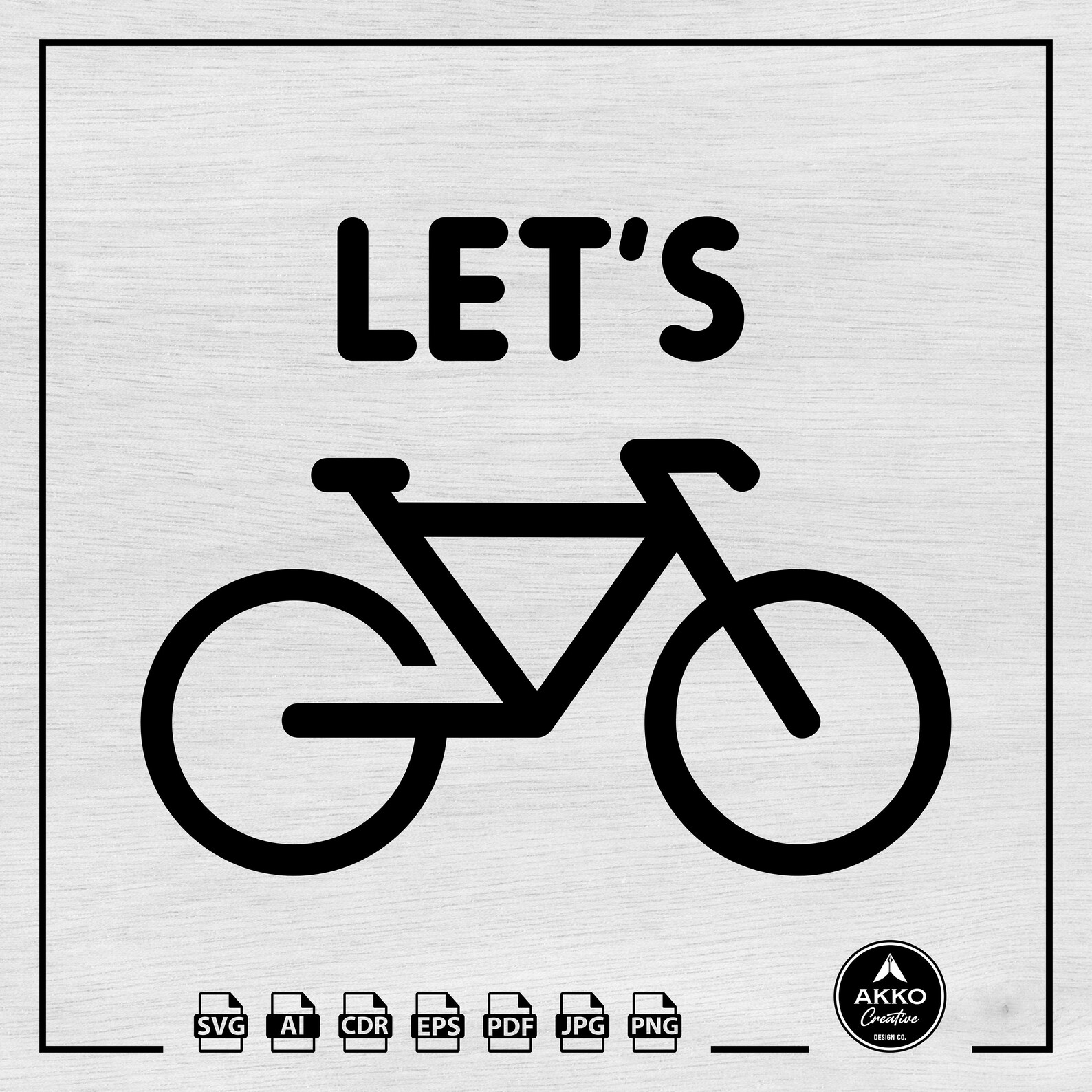 Let's Go Svg Png, Bicycle Svg, Bike Svg, Bicycle Typography Svg, Cycle ...