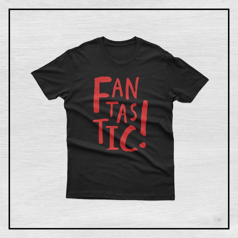 Fantastic Svg Png, Typography Shirt Svg, Fantastical Svg, Word Art Svg ...