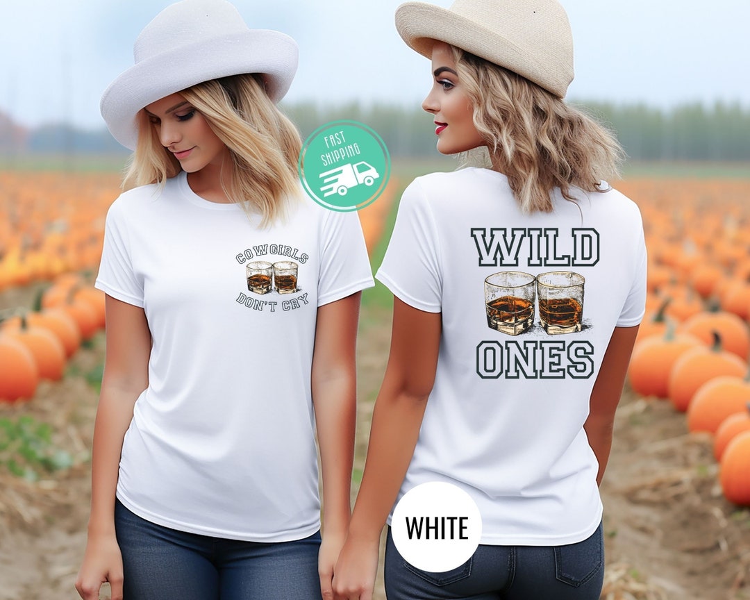 Vintage Wild Ones Shirt, Cowgirls Shirt, Country Music Hoody, Wild Ones ...
