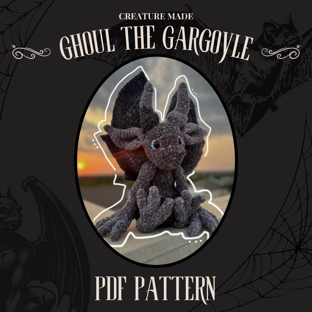 Ghoul the Gargoyle - Crochet Amigurumi/plushy *PATTERN* - Etsy