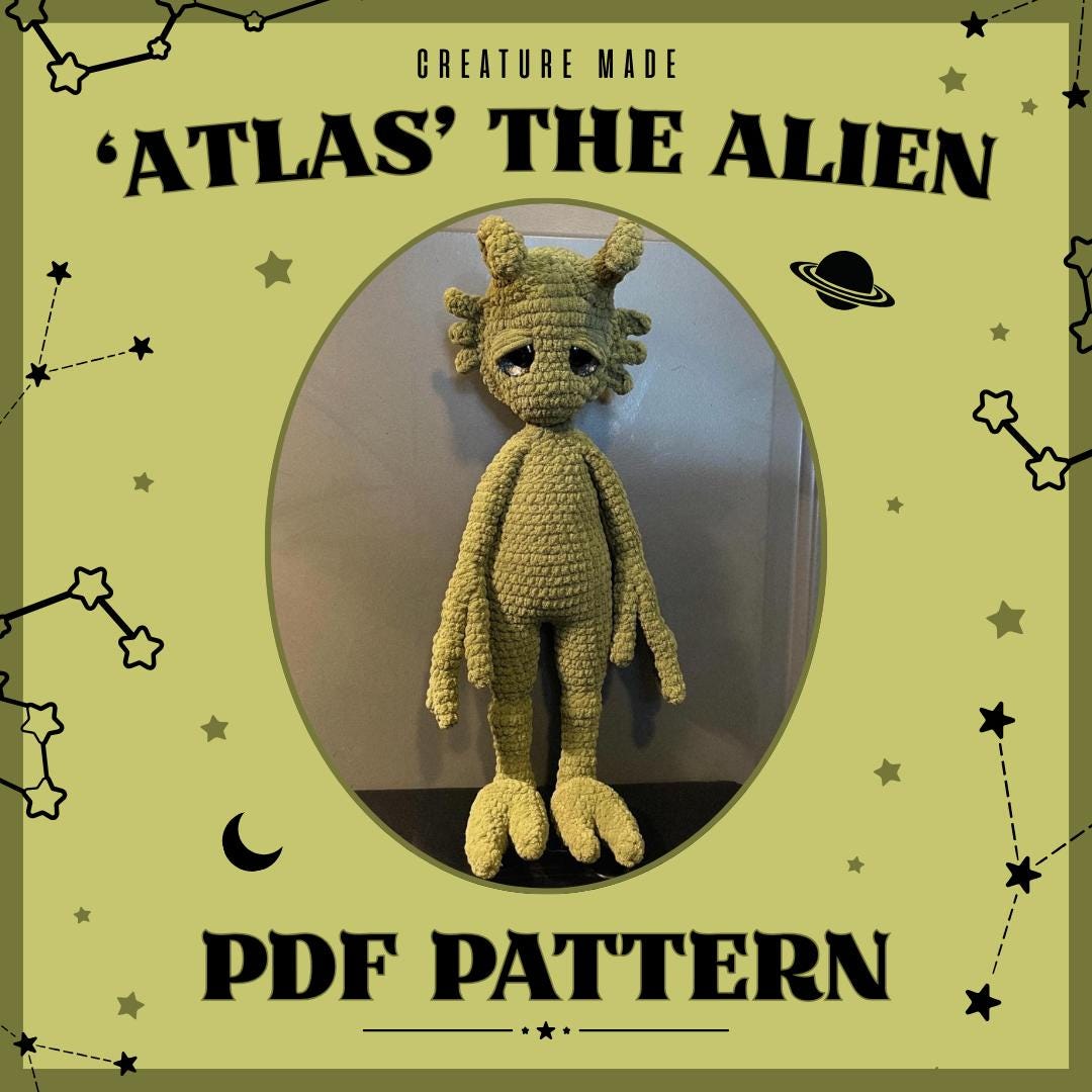 Atlas the Alien - Crochet Amigurumi/plushy *PATTERN* - Etsy