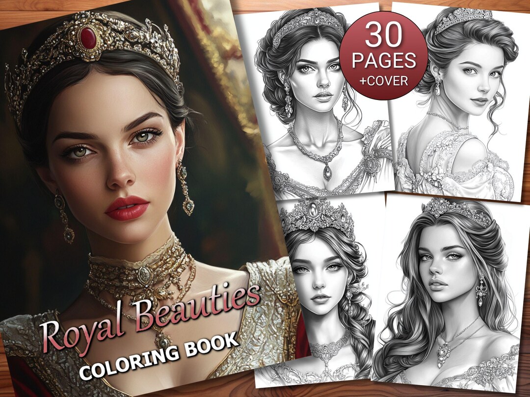 30 Royal Beauties Coloring Page Book - Adults + Kids - Instant Download - Grayscale Coloring ...