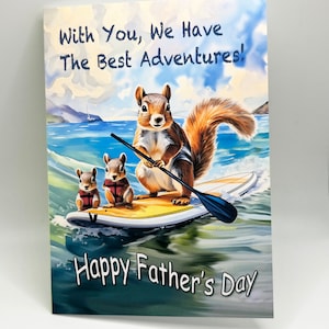 Happy Father's Day Squirrel Daddy & Kids Enjoying a SUP Stand up Board ...