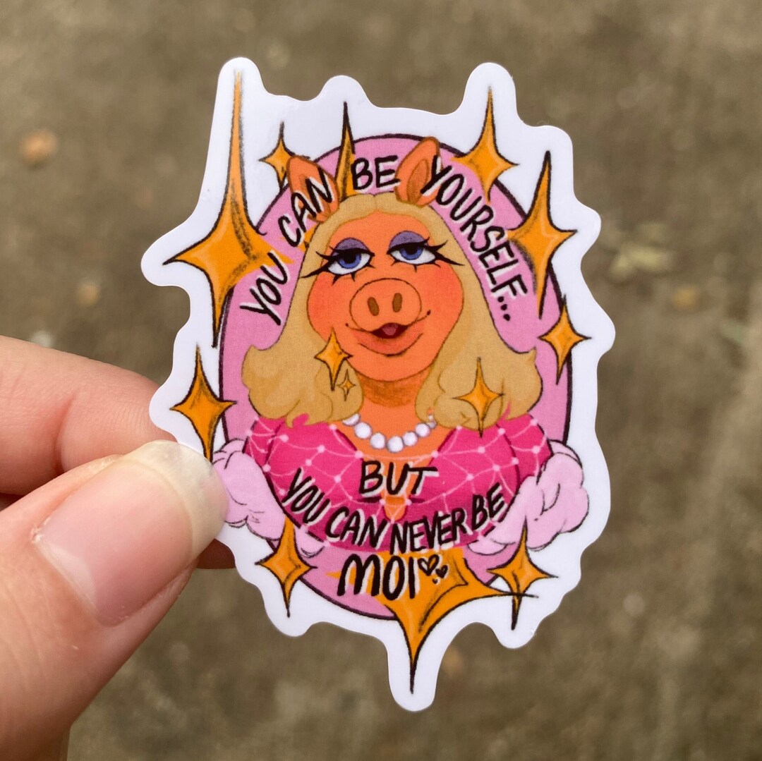 Missy Piggy Be Yourself Sticker - Etsy