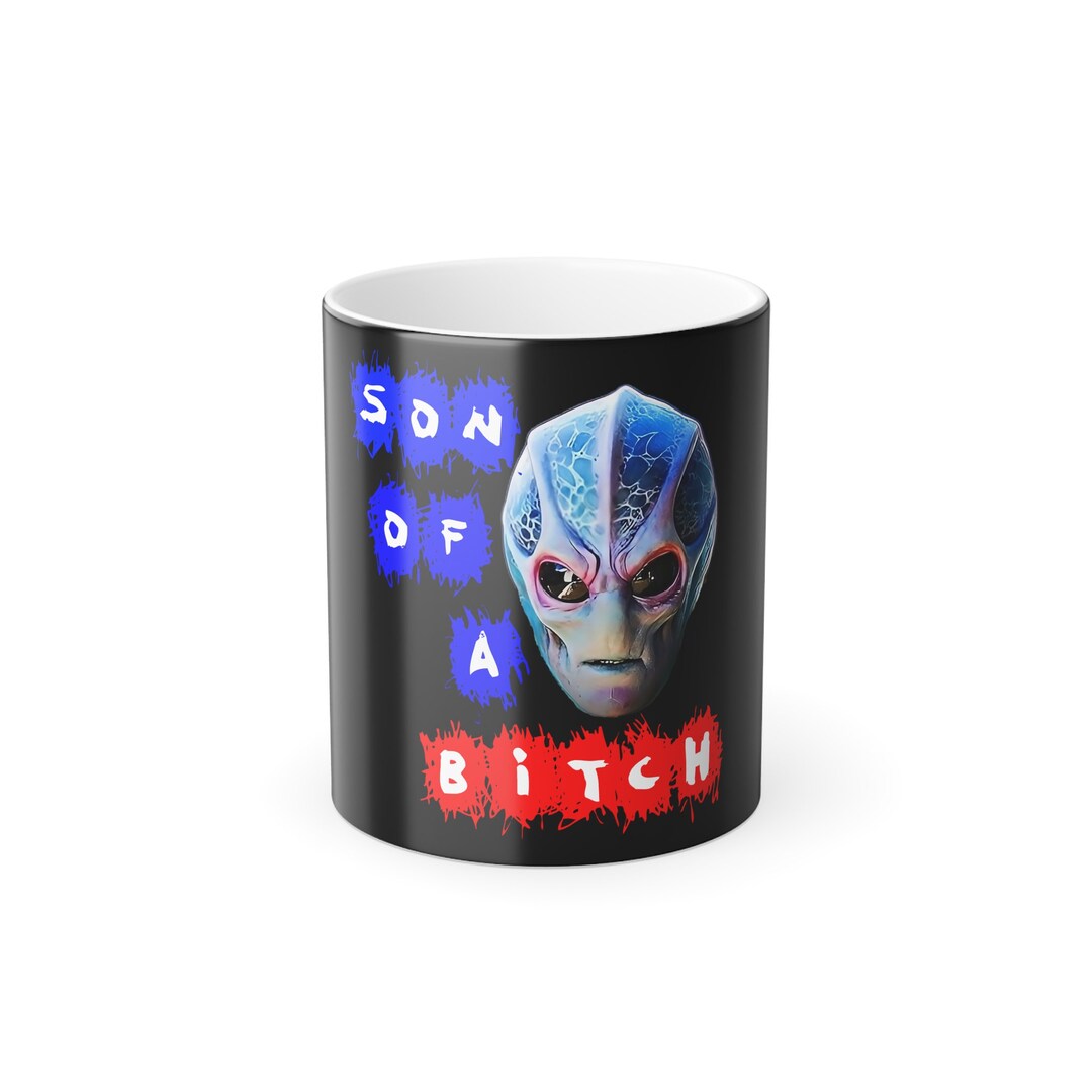 Resident Alien Morphing "son of A Bitch" Magic Mug 11oz - Etsy