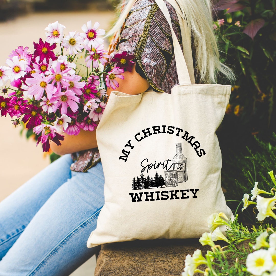Christmas Spirit is Whiskey Tote Bag, Whiskey Lover Gift, Holiday ...