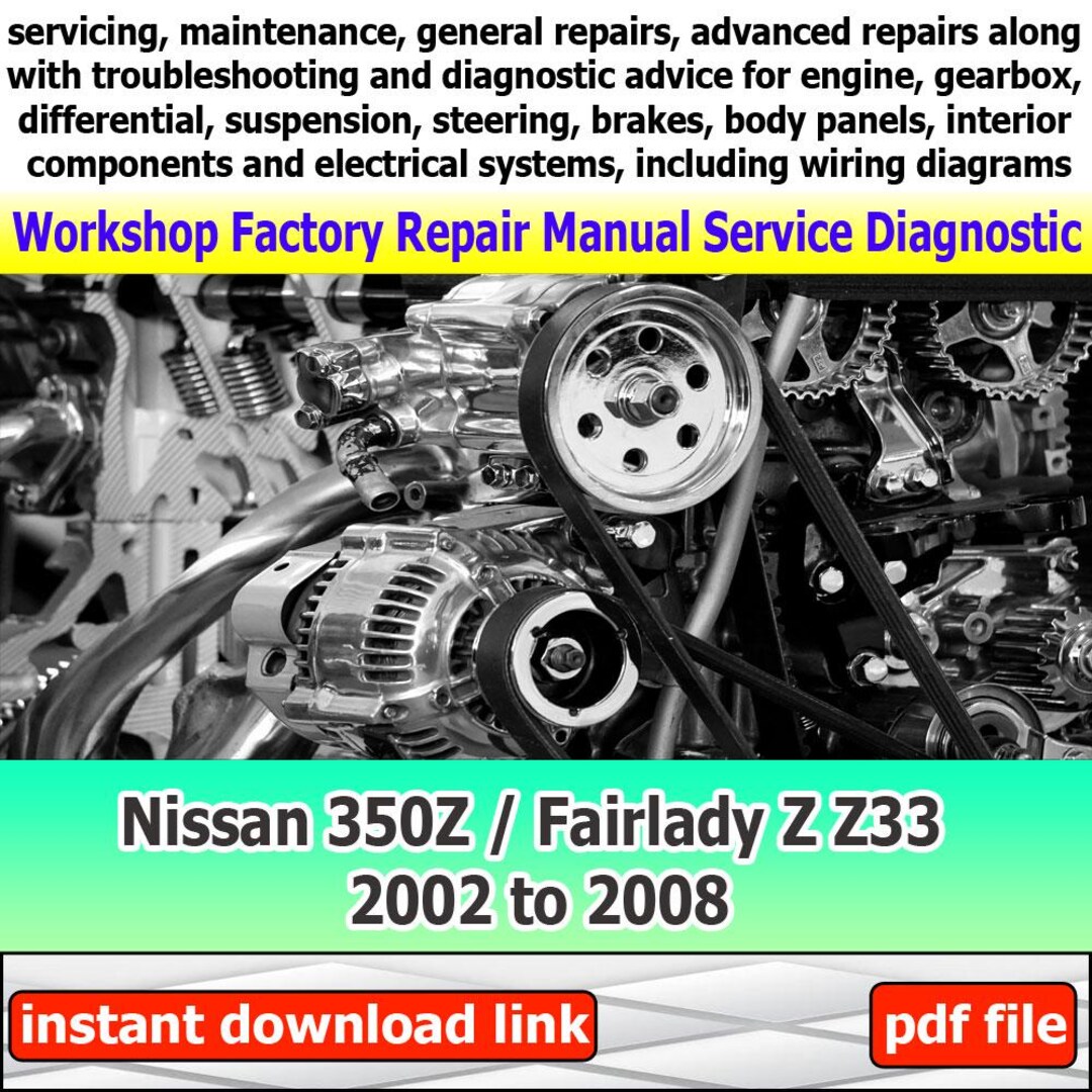Workshop Manual for Nissan 350z/fairlady Z Z33 2002 to 2008 Factory ...