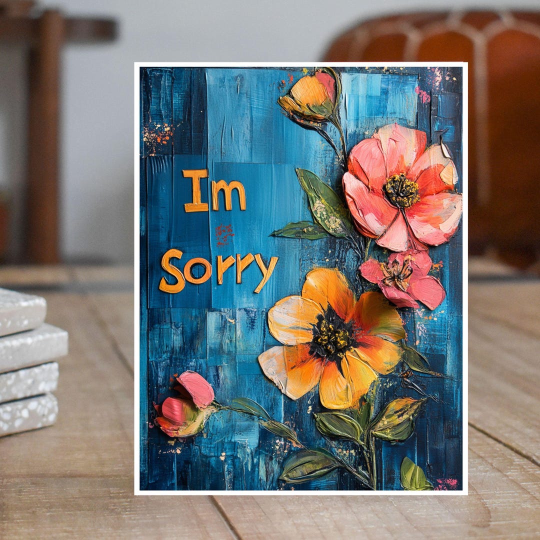 Floral I'm Sorry Card – Mixed Media Handmade Note, Greeting, All ...