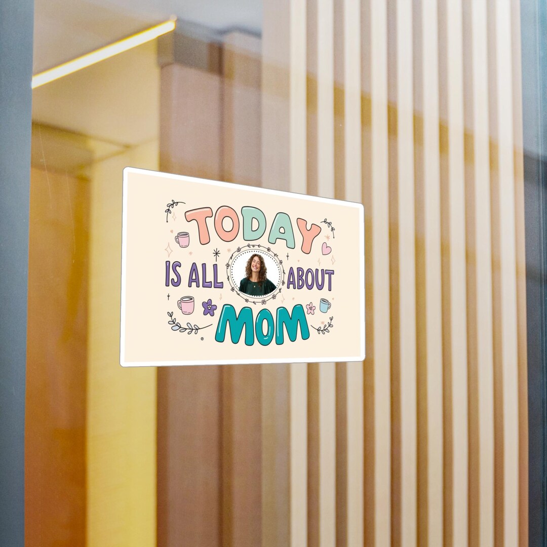 Mother's Day Vinyl Sticker Set – "today is All About Mom" – 10 ...