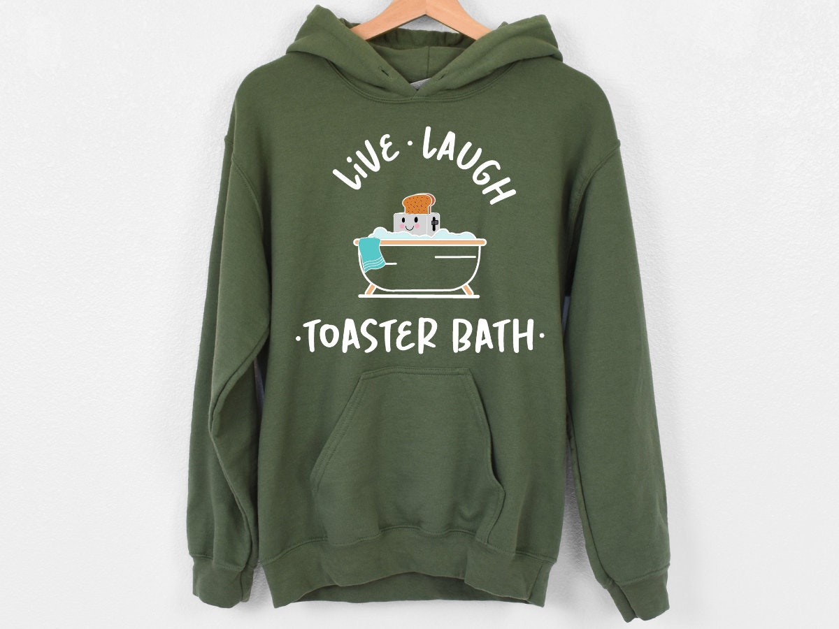 Dark Humor Hoodie, Live Laugh Toaster Bath Hoodie, Couple Sarcastic ...