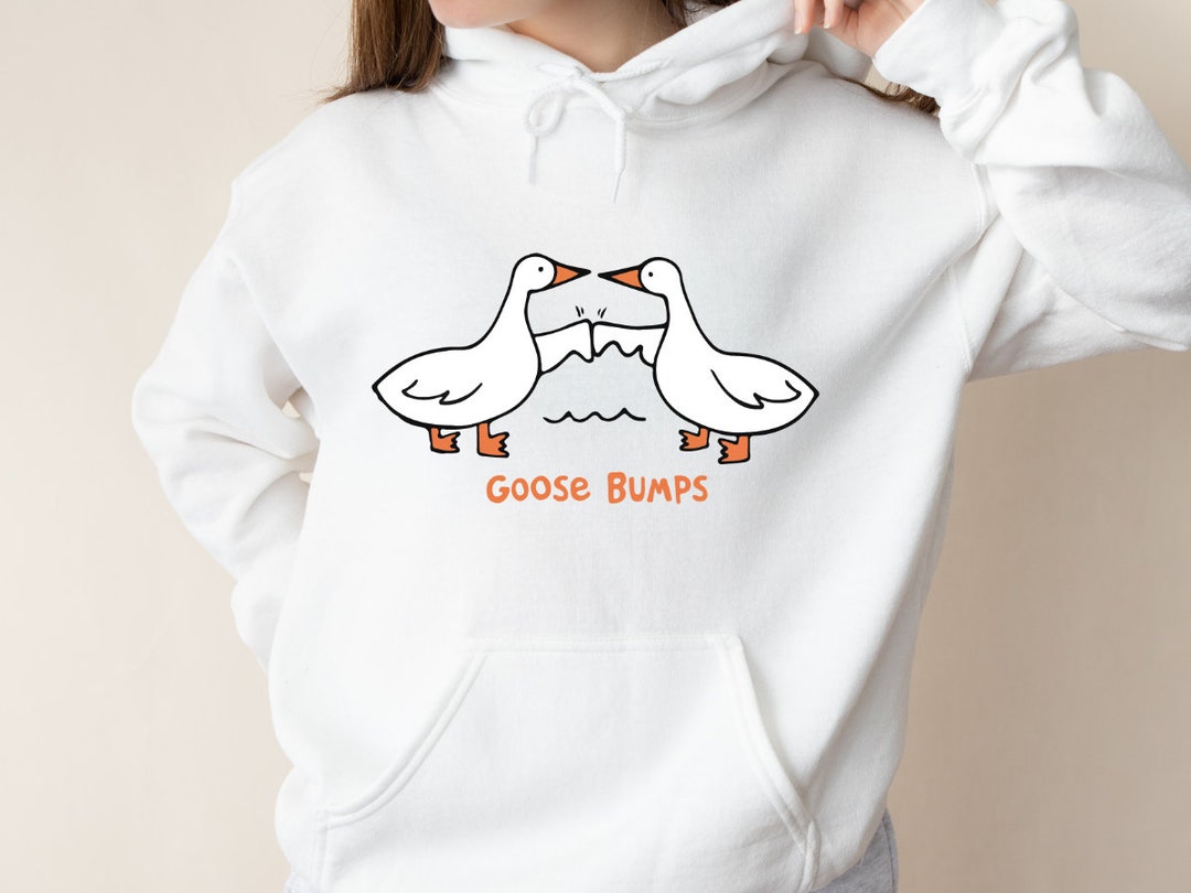 Funny Goose Bumps Hoodie, Silly Goose Hoodie, Couple Goose Hoodie ...