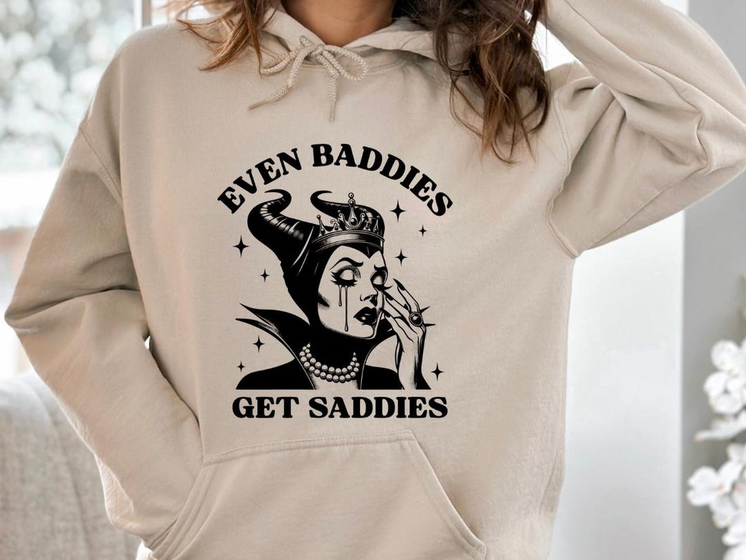 Even Baddies Get Saddies Hoodie, Unisex Hoodie, Funny Retro Hoodie ...