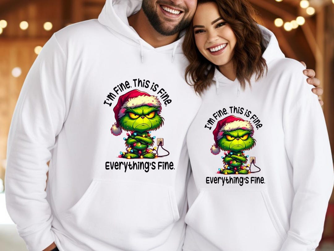 I'm Fine This is Fine Everything Fine Hoodie, Christmas Grinch Hoodie ...