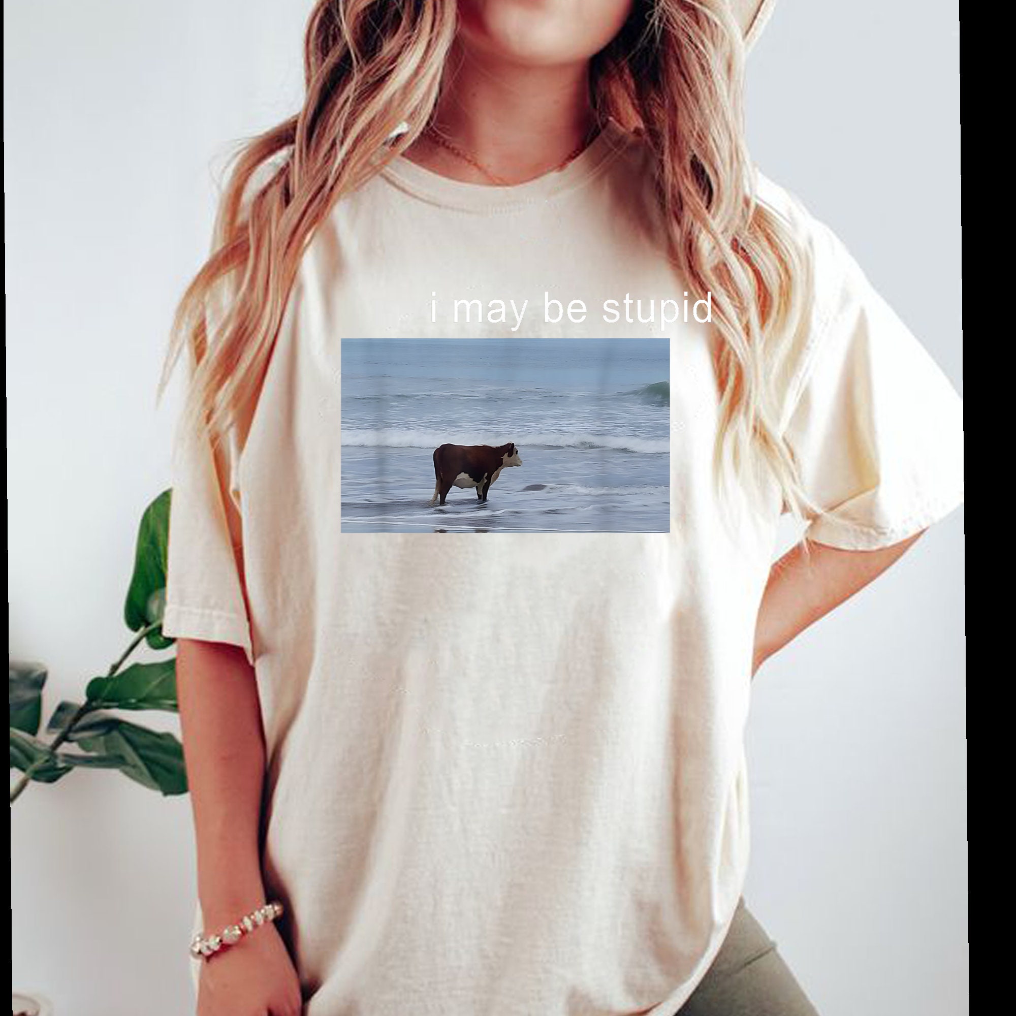 I May Be Stupid Cow Meme I May Be Stupid Funny T-shirt1100 - Etsy